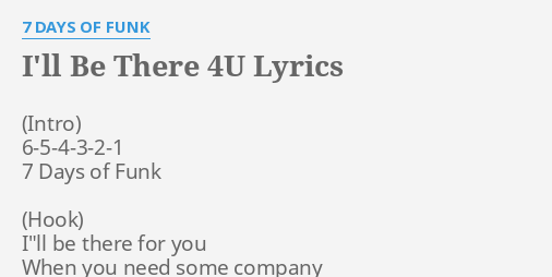 Ill Be There 4u Lyrics By 7 Days Of Funk 6 5 4 3 2 1 7 Days Of