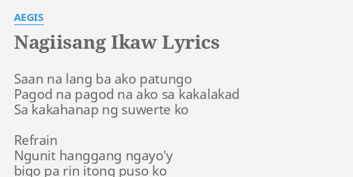 Nagiisang Ikaw Lyrics By Aegis Saan Na Lang Ba