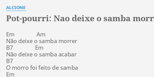 Pot Pourri Nao Deixe O Samba Morrer Pandeiro E Meu Nome Lyrics By