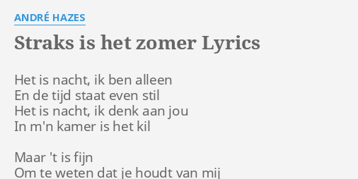 Straks Is Het Zomer Lyrics By AndrÉ Hazes Het Is Nacht Ik
