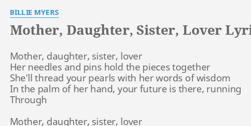 Mother Daughter Sister Lover Lyrics By Billie Myers Mother