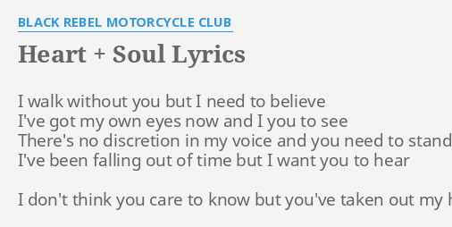 Heart Soul Lyrics By Black Rebel Motorcycle Club I Walk Without You