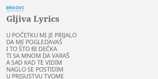 Gljiva Lyrics By Brkovi U PoČetku Mi Je