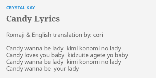 "CANDY" LYRICS by CRYSTAL KAY: Romaji & English translation...