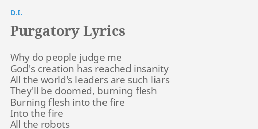 Purgatory Lyrics By D I Why Do People Judge