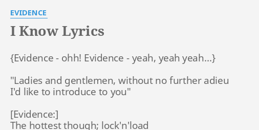 I Know Lyrics By Evidence Ladies And Gentlemen Without