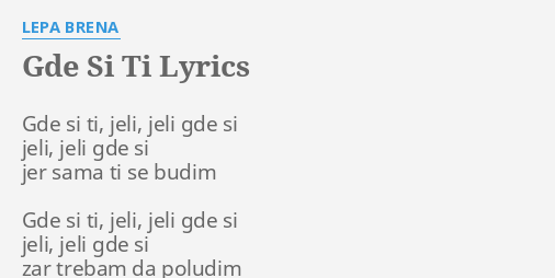 Gde Si Ti Lyrics By Lepa Brena Gde Si Ti Jeli