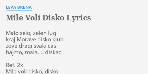 Mile Voli Disko Lyrics By Lepa Brena Malo Selo Zelen Lug