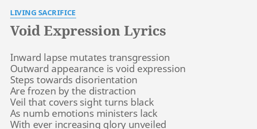 Void Expression Lyrics By Living Sacrifice Inward Lapse Mutates Transgression 