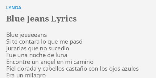 Blue Jeans Lyrics By Lynda Blue Jeeeeeans Si Te