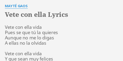 Vete Con Ella Lyrics By MaytÉ Gaos Vete Con Ella Vida