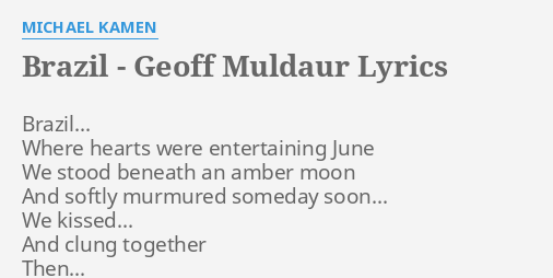 Brazil Geoff Muldaur Lyrics By Michael Kamen Brazil Where Hearts Were