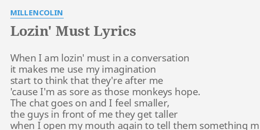 Lozin Must Lyrics By Millencolin When I Am Lozin