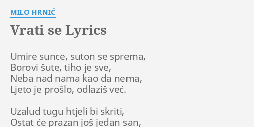 Vrati Se Lyrics By Milo HrniĆ Umire Sunce Suton Se