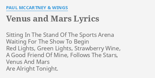 Venus And Mars Lyrics By Paul Mccartney And Wings Sitting In The Stand