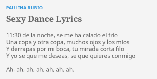 S Y Dance Lyrics By Paulina Rubio 11 30 De La Noche