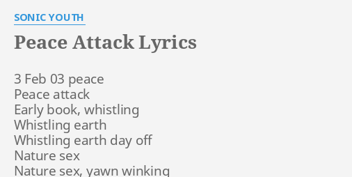 Peace Attack Lyrics By Sonic Youth 3 Feb 03 Peace