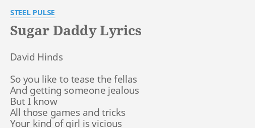 Sugar Daddy Lyrics By Steel Pulse David Hinds So You