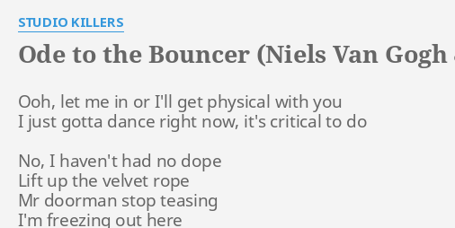 Ode To The Bouncer Niels Van Gogh And Daniel Strauss Edit Lyrics By