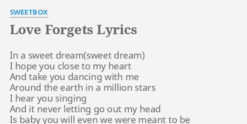 Love Forgets Lyrics By Sweetbox In A Sweet Dream