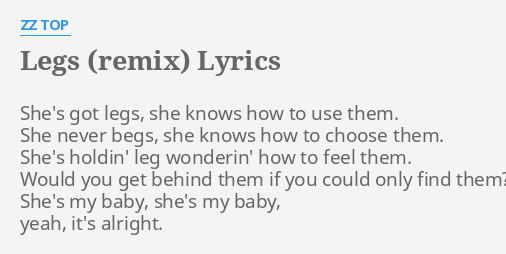 Legs Remix Lyrics By Zz Top Shes Got Legs She